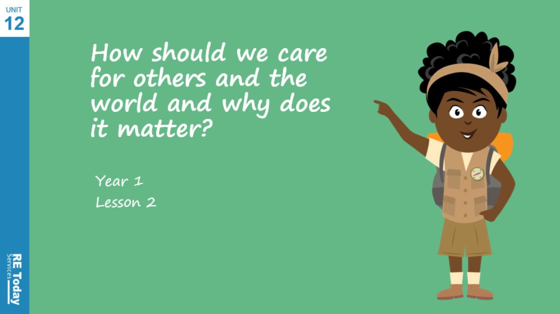 Year 1 - How should we care for others and the world and why does it ...